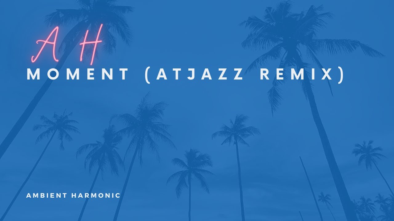 Musaria, Saturna - Moment (Atjazz Remix) - YouTube