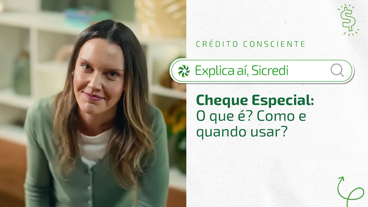 Explica Aí Sicredi - O que é o Cheque Especial? Como e quando usar ...