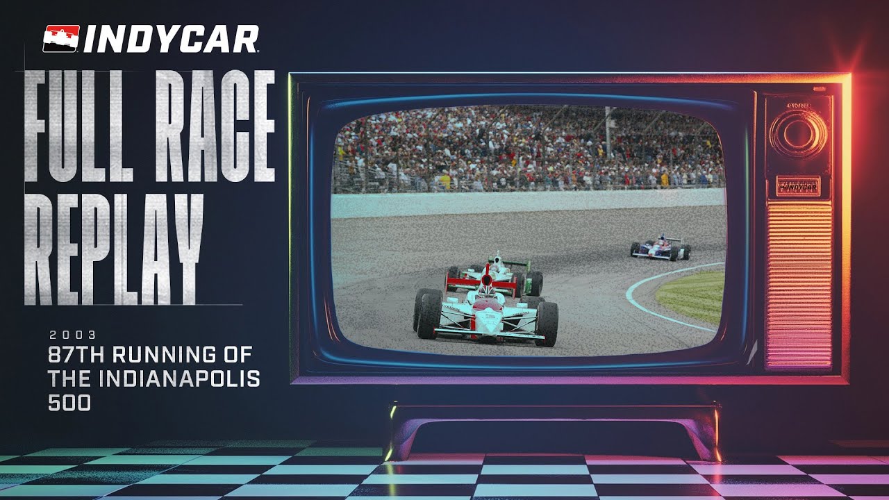 2003 Indianapolis 500 from Indianapolis Motor Speedway | INDYCAR ...