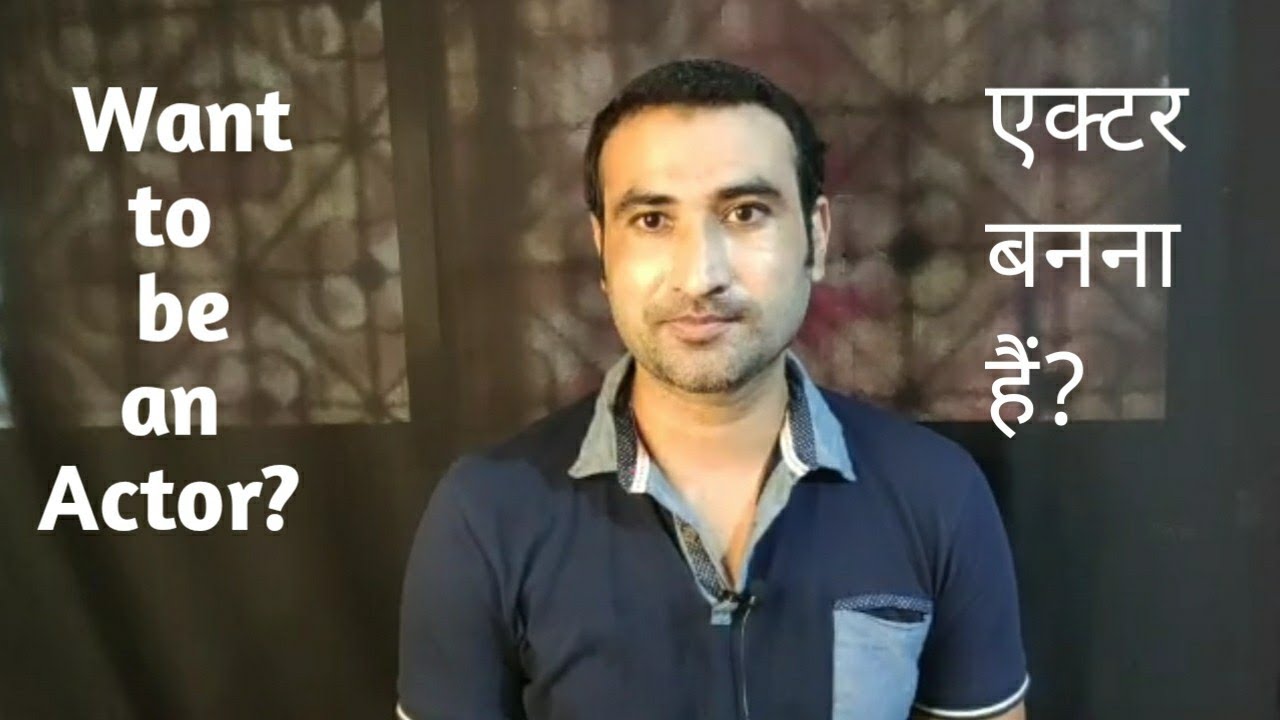 Aaj Hindustan ka Har Ek Naujawan Actor Banana Chahta h | Hindi ...