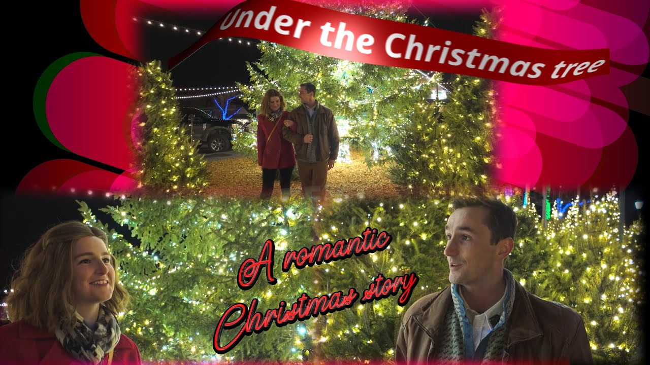 Introducing: Under The Christmas Tree - A Romantic Christmas short film ...