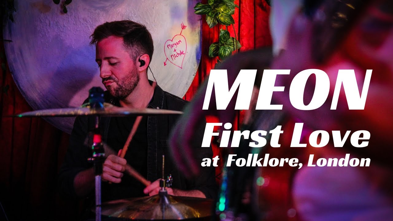 MEON - First Love (Official Live Music Video) - YouTube