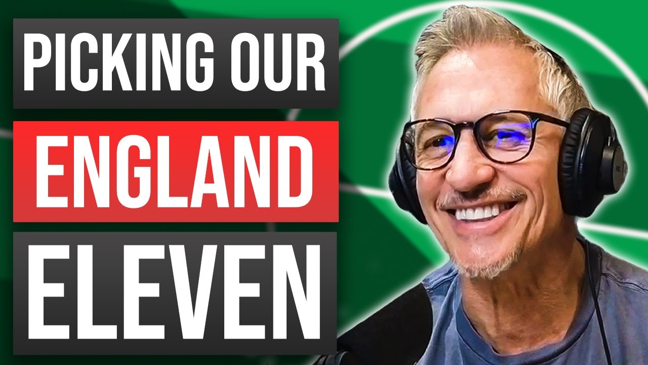Gary, Alan & Micah Pick Their England XI's | EP 129 - YouTube