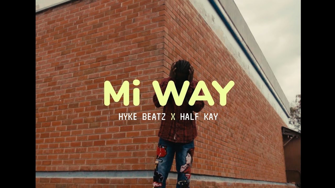 Hyke Beatz - Mi way (F.t Half Kay) Official Cut - YouTube