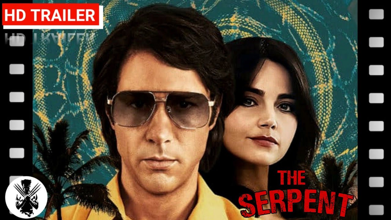 The Serpent | Official Trailer | 2021 | Tahar Rahim, Jenna Coleman | A ...