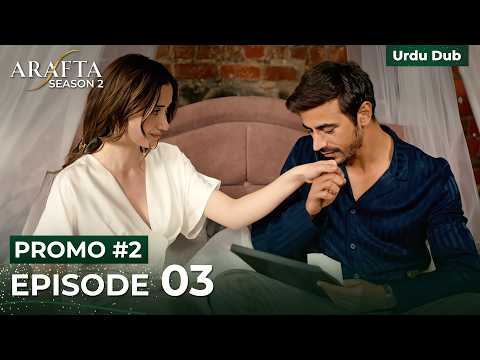 ARAFTA Promo 2 Episode 03 (Season 2) Urdu Dubbed | Turkish Drama in Urdu #EP03