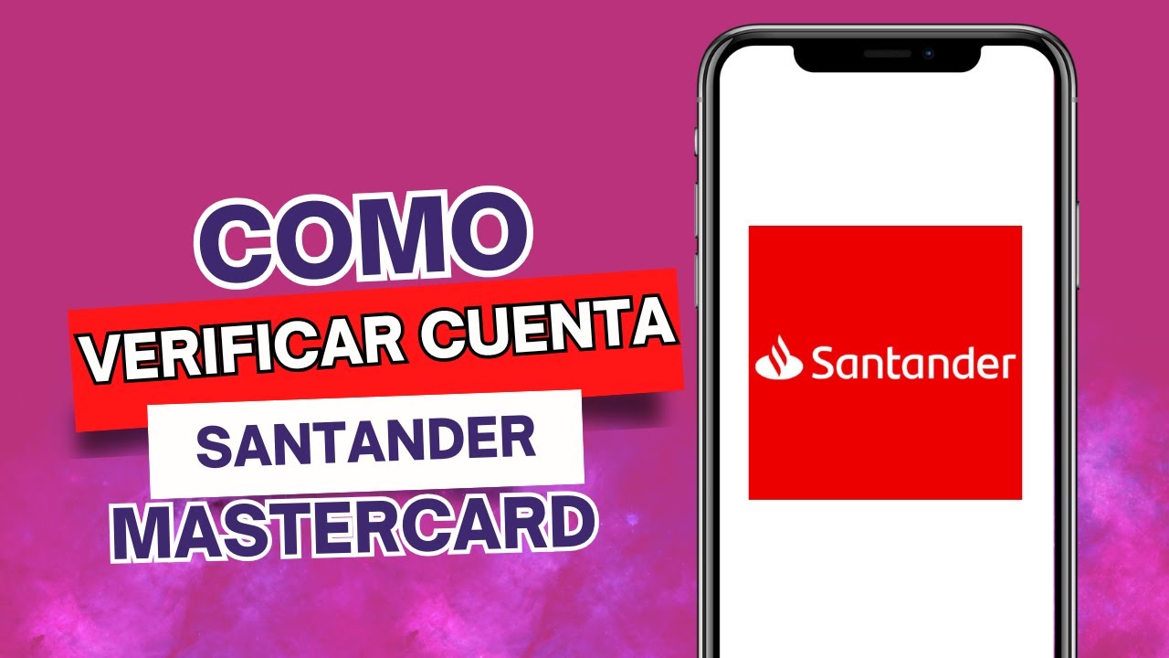 Como Verificar Mi Cuenta Santander Mastercard - YouTube
