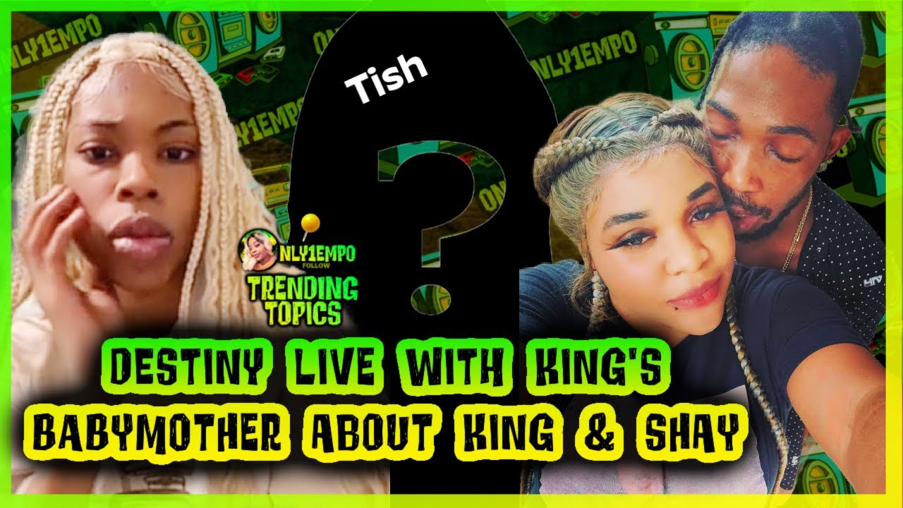 Destiny Goes Live With King's Babymother Tish Who ALLEGEDS A Lot Things ...