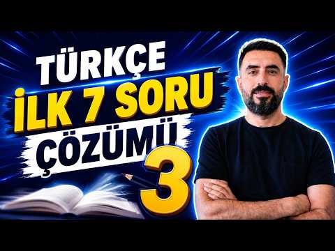 TÜRKÇE İLK 7 SORU ÇÖZÜMÜ / DİL BİLGİSİ DENEME 3  / TYT TÜRKÇE 2026