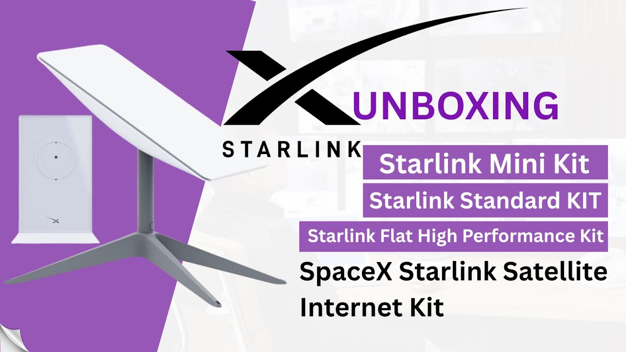 Starlink Mini Kit , Starlink Standard KIT, Starlink Flat High ...