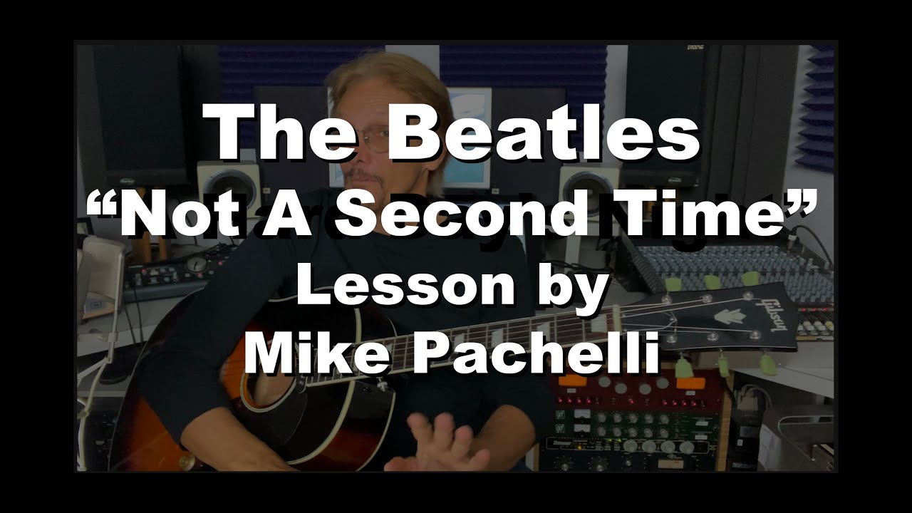 The Beatles - Not A Second Time LESSON by Mike Pachelli - YouTube