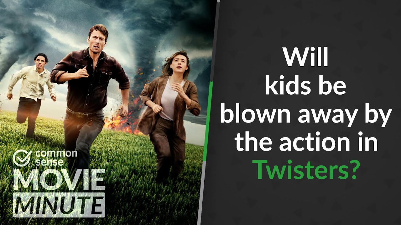Will kids be blown away by the action in Twisters? | Common Sense Movie ...