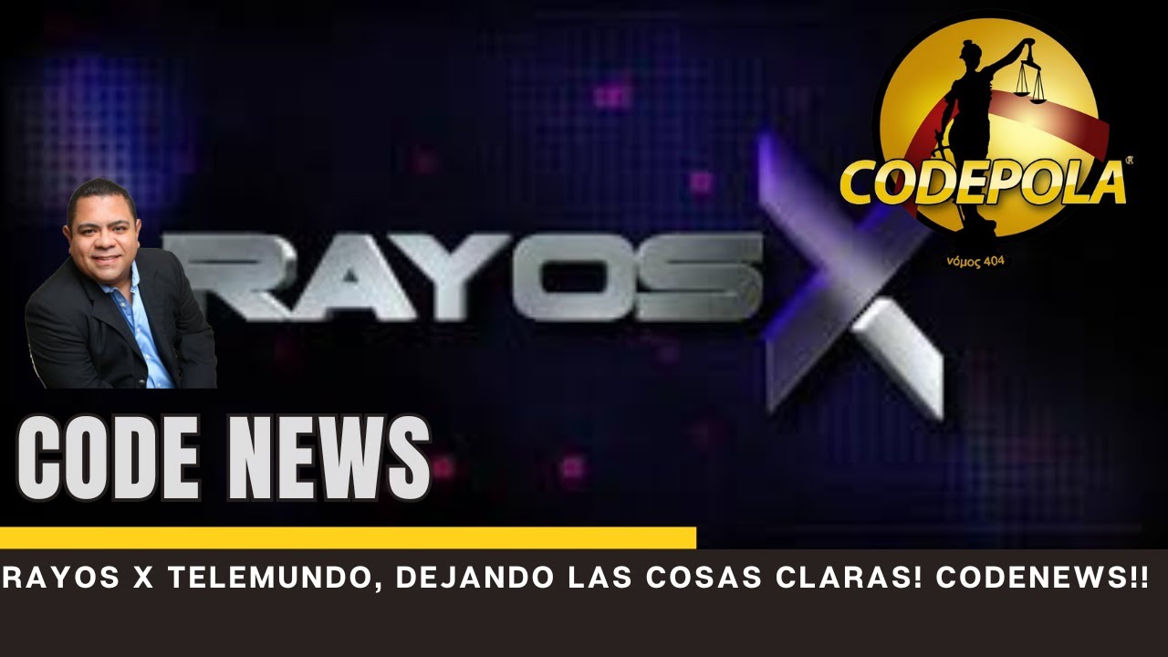 ¡RAYOS X TELEMUNDO , DEJANDO LAS COSAS CLARAS! - YouTube