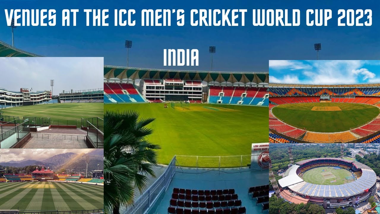 ICC Men’s Cricket World Cup 2023 Venues Grounds | ICC World Cup 2023 ...
