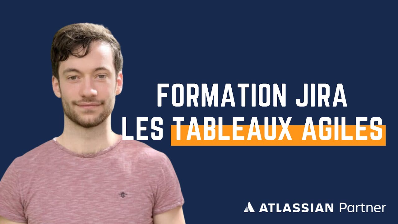 🎓 Formation Jira : Introduction aux tableaux agiles dans Jira Software ...
