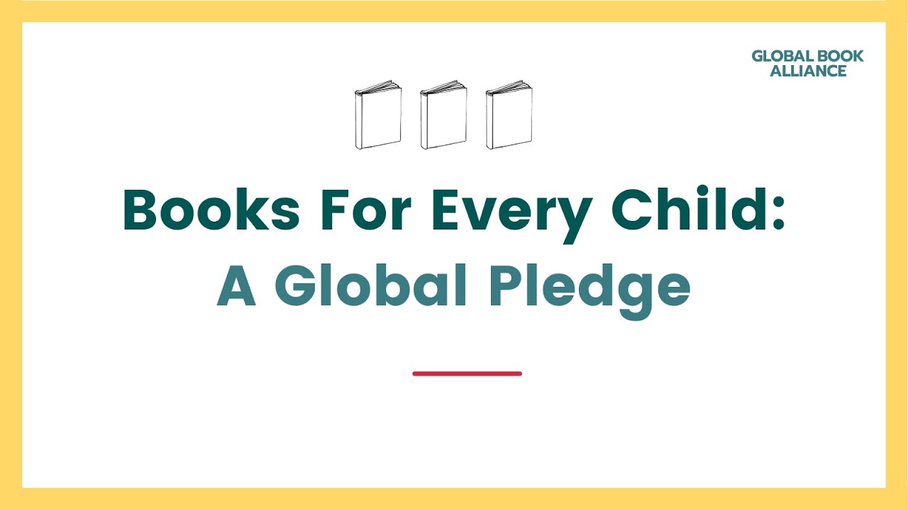 Books For Every Child: A Global Pledge - YouTube
