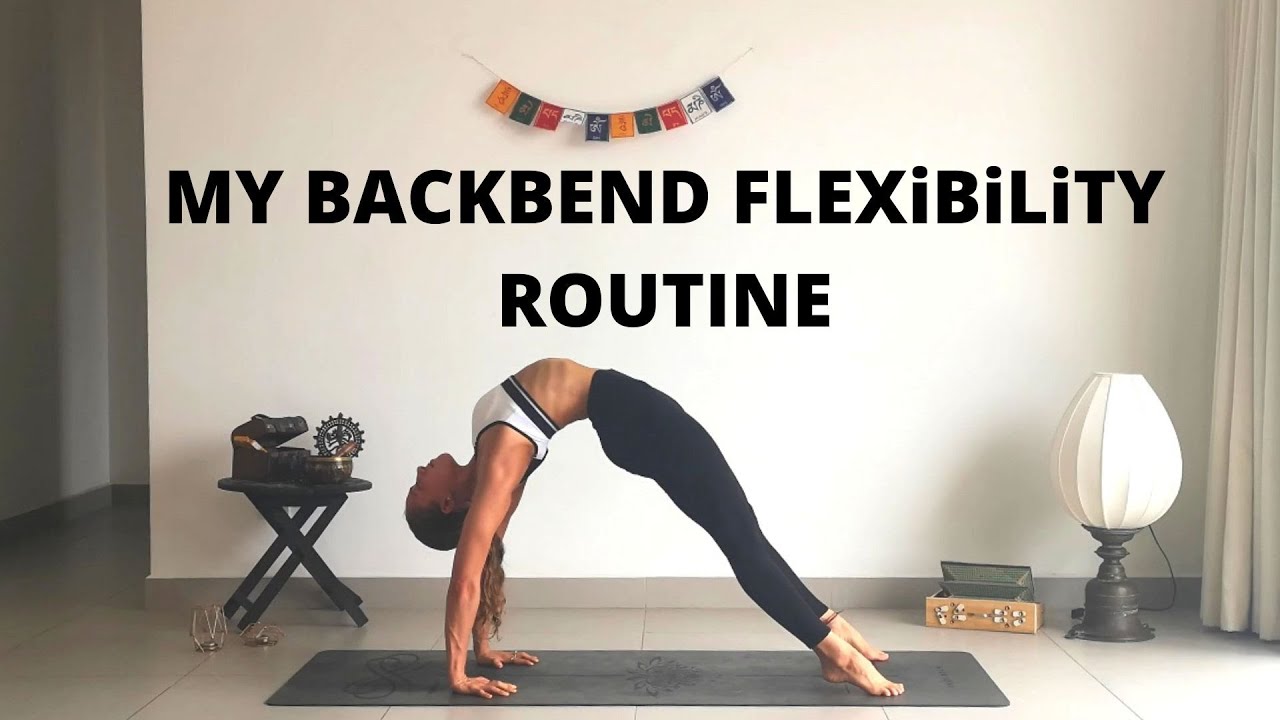 My Backbend Flexibility Routine - YouTube