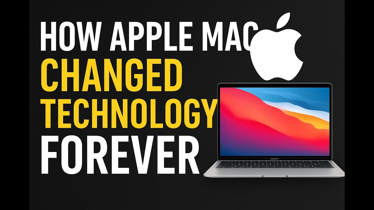 How Apple Mac Changed the Tech World Forever | The True Impact of Apple ...