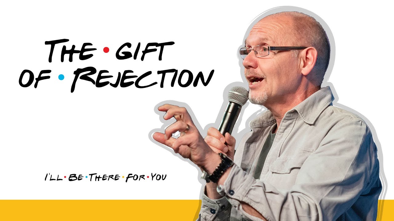 The Gift of Rejection | Lifecentral Church - YouTube