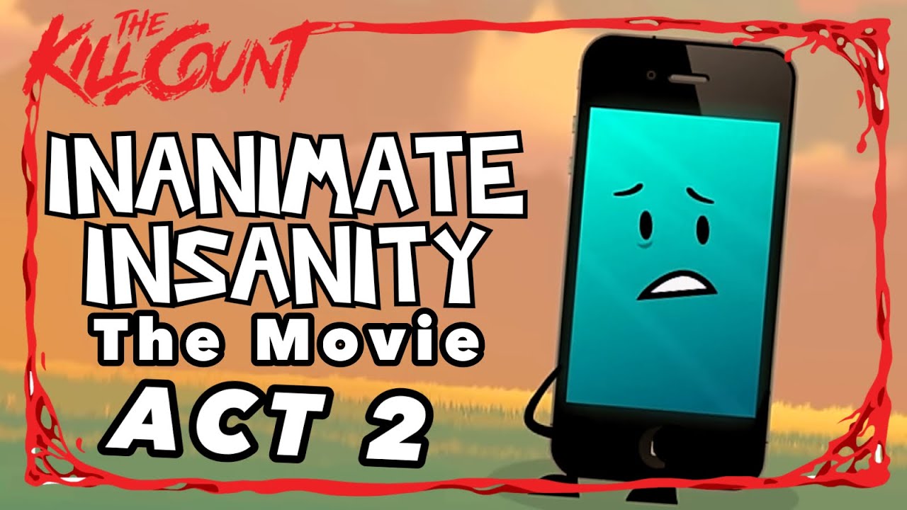 Inanimate Insanity The Movie [PART 2 of 2] (2024) KILL COUNT - YouTube