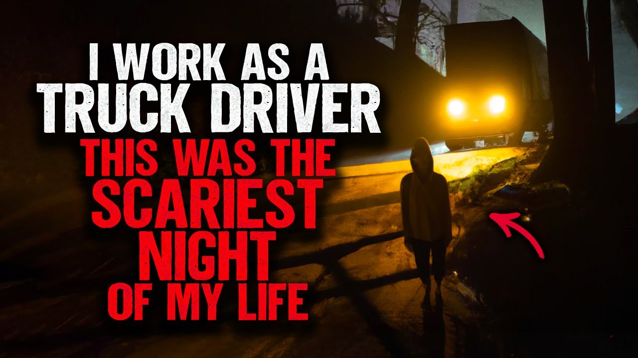 I Work As A Truck Driver. This Was The SCARIEST Night Of My Life. - YouTube