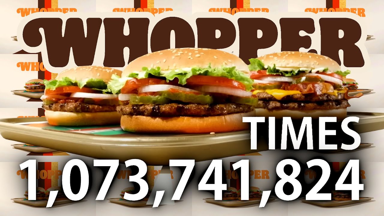 WHOPPER WHOPPER - 1,073,741,824 times | 4k - YouTube