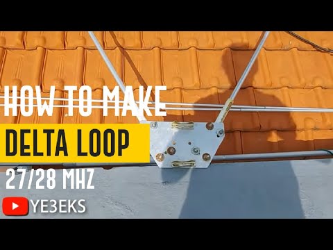 How To Make Delta Loop 10m || 27 MHz || 28 MHz - YouTube