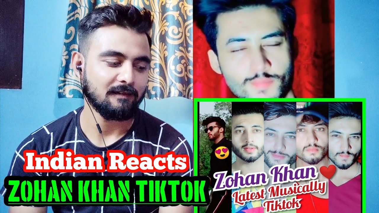 India Reaction On Zohan Khan Latest Tik Tok Videos |Zohan Khan ...