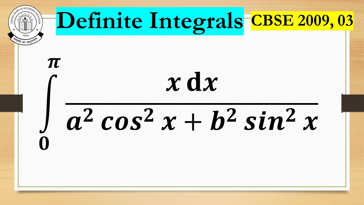 Definite Integrals of x/(a^2cos^2x + b^2sin^2x) | Previous Year ...