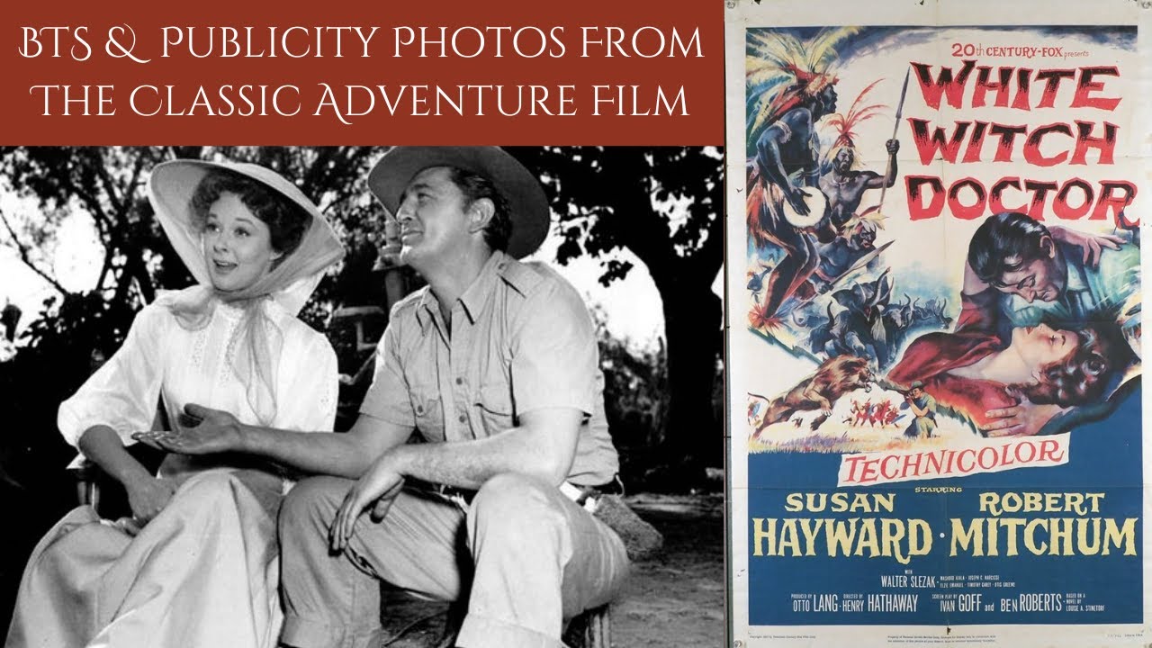 WHITE WITCH DOCTOR 1953 - Photos From Robert Mitchum & Susan Hayward's ...