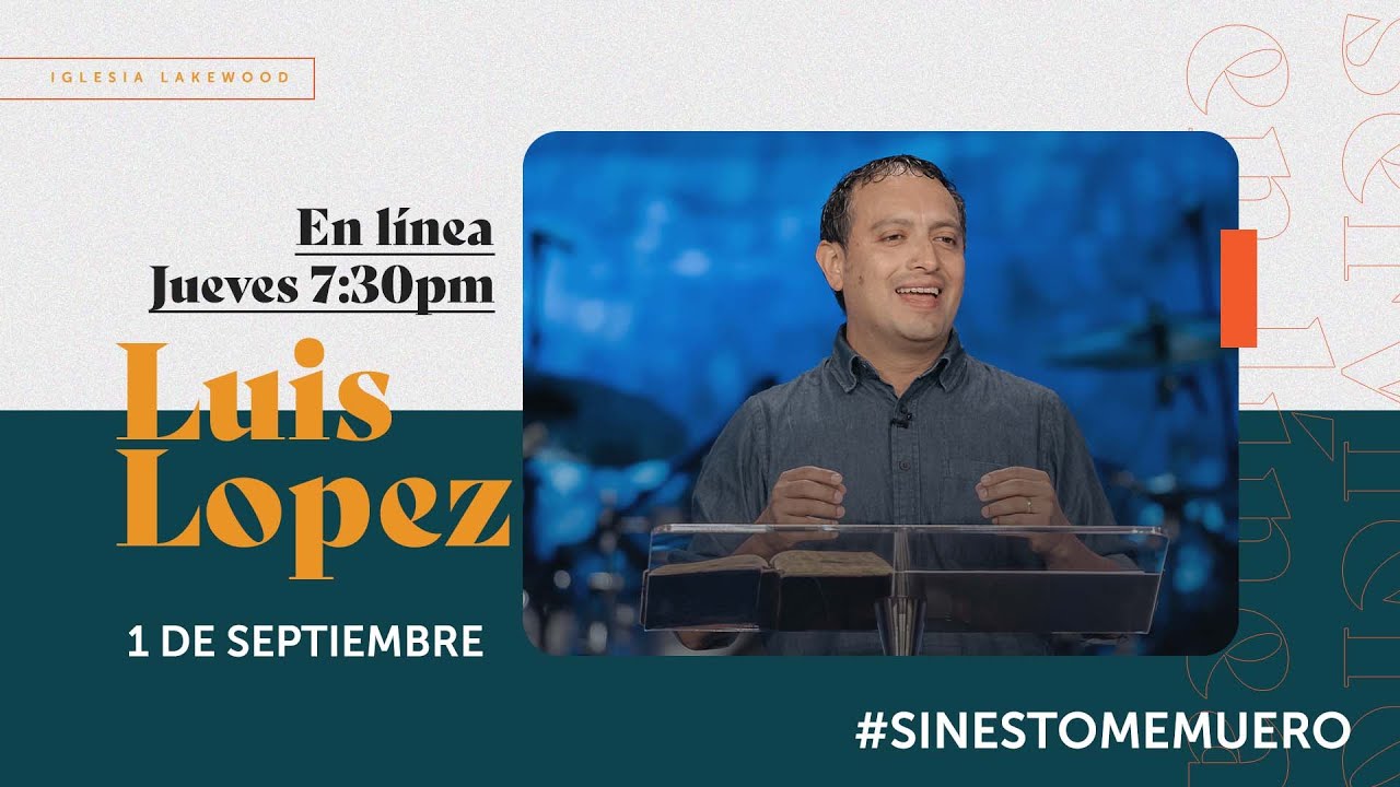 Luis López | Sin esto me muero | Jueves 1 de septiembre, 7:30pm - YouTube