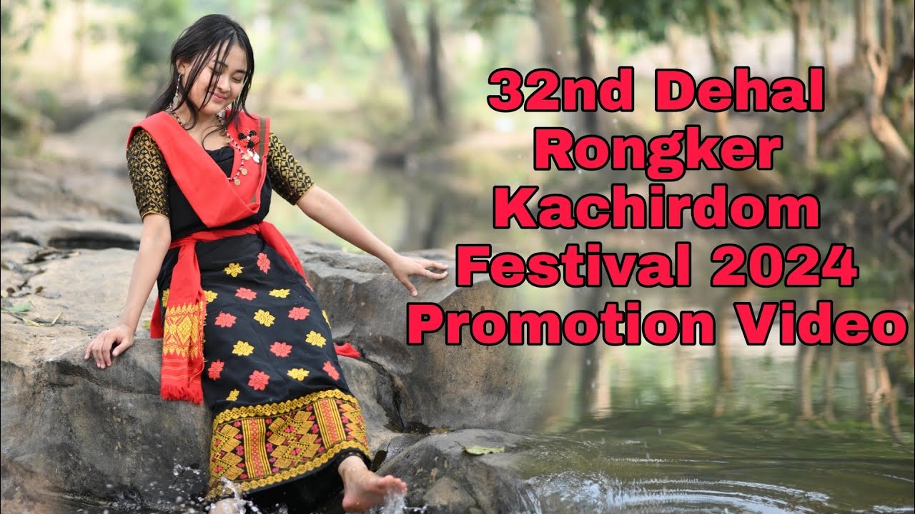32nd Dehal Rongker Kachirdom Festival 2024 Promotion Video 🙏 - YouTube