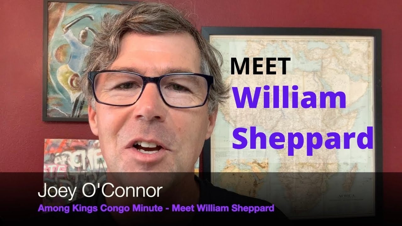 Black History Hero - Meet William Sheppard in Among Kings - YouTube