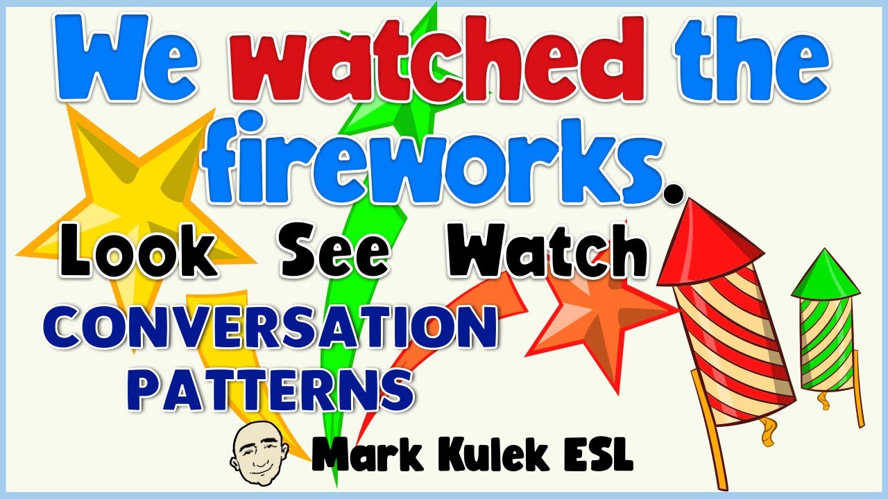 Look / See / Watch - Conversation Patterns (series #8) | English ...