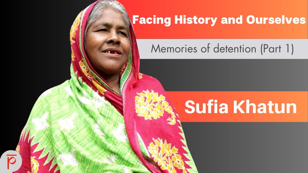 Facing History and Ourselves: Sufia Khatun narrates the conditions of ...