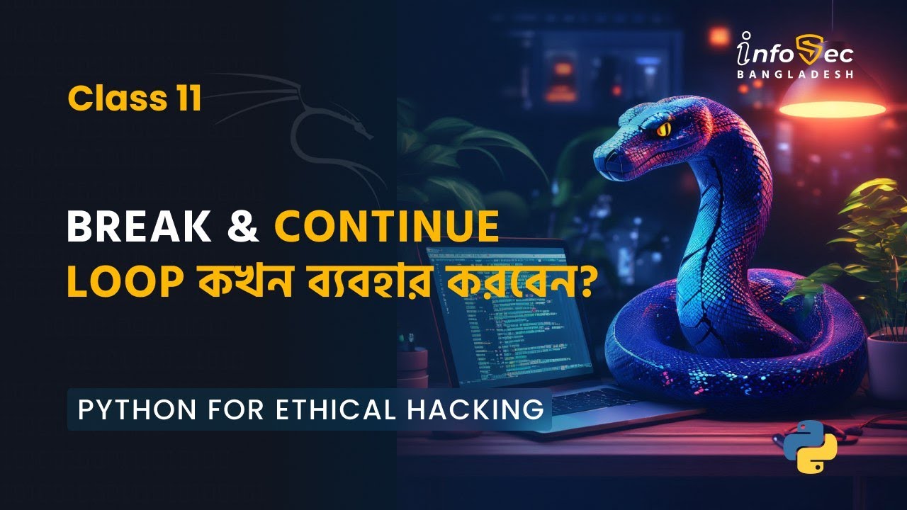 #Day 11- Python For Hacking in Bangla | What are Break, Continue & When ...