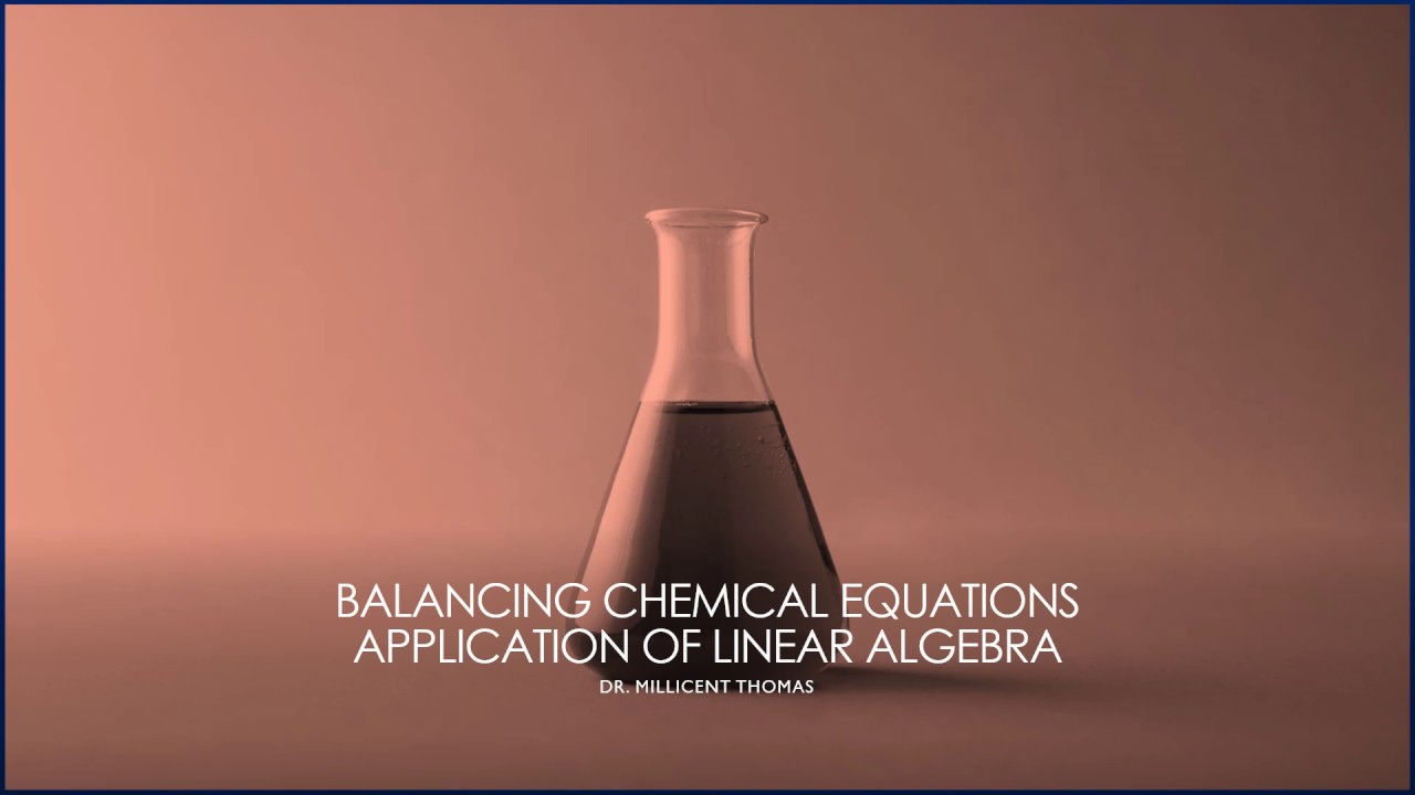 Balancing chemical equations -Linear Algebra 1.7 - YouTube