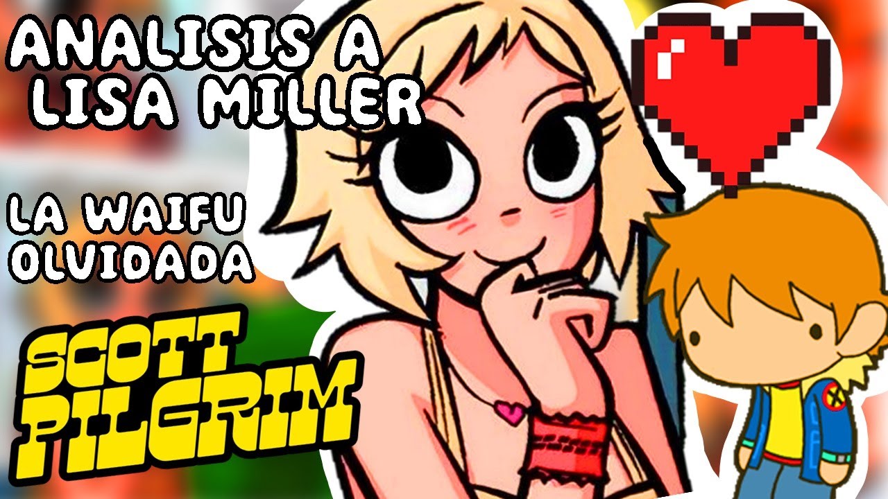 ANALISIS A LISA MILLER LA WAIFU OLVIDADA DE SCOTT PILGRIM EN 2024 - YouTube