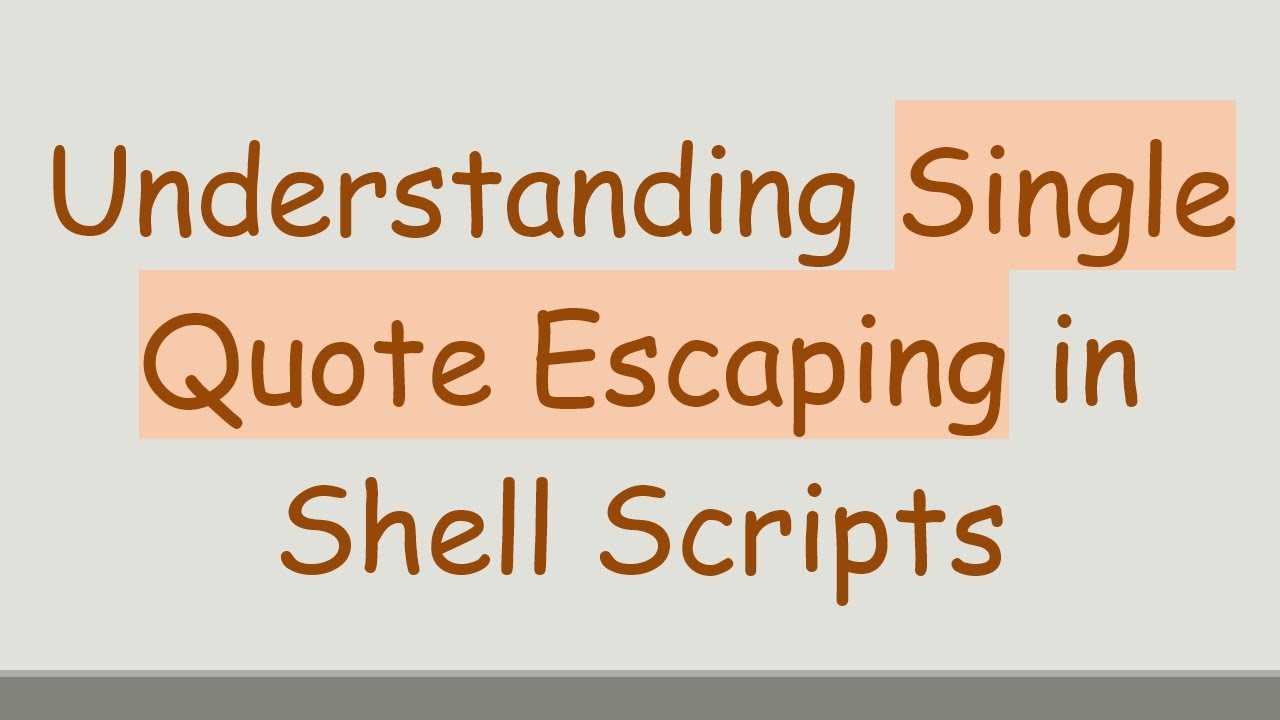 Understanding Single Quote Escaping in Shell Scripts - YouTube