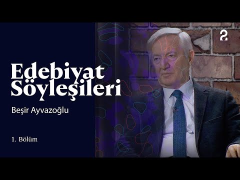 Edebiyat Söyleşileri | Beşir Ayvazoğlu | 1. Bölüm @trt2