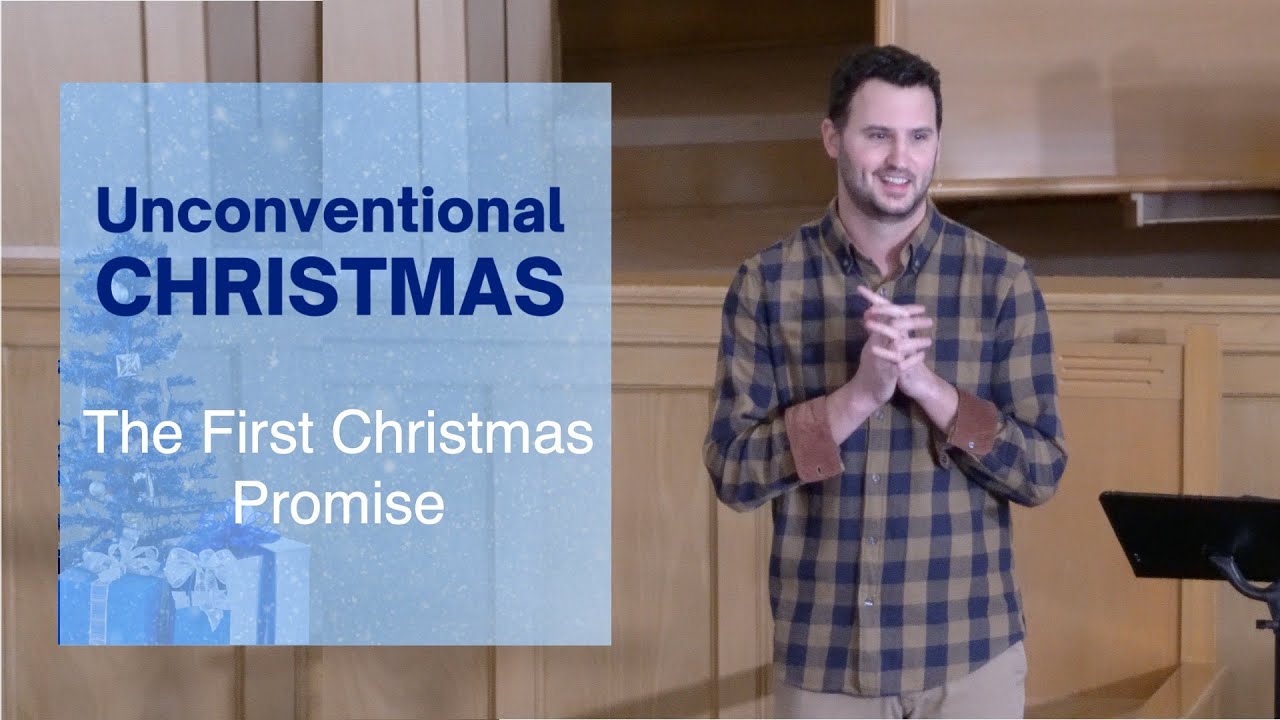 The First Christmas Promise || Unconventional Christmas || Genesis 3:1 ...