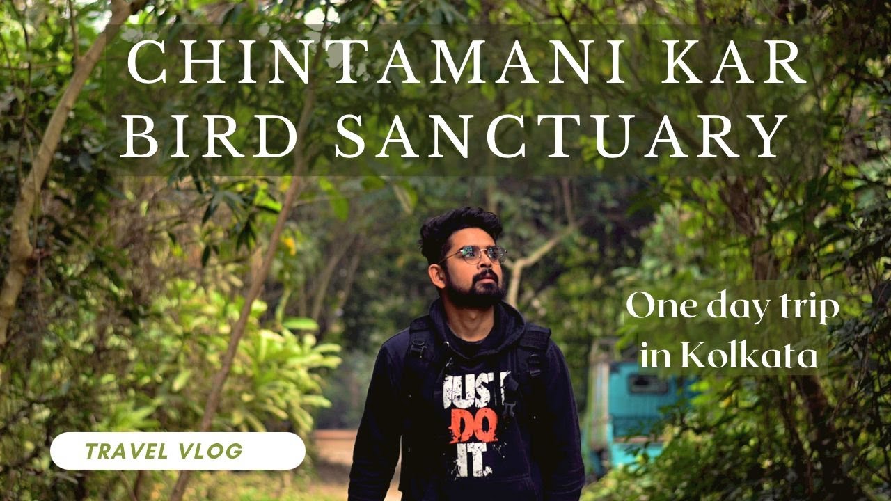 Exploring Chintamani Kar Bird Sanctuary | One day trip in Kolkata ...