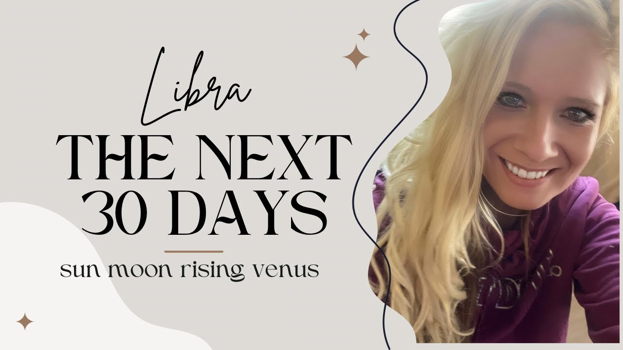 LIBRA*Next 30 Days*This Is So Critical-The Time Is Now! - YouTube