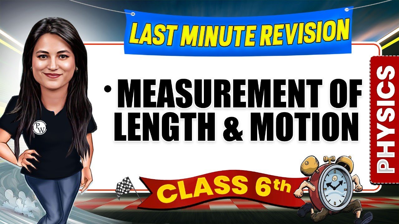 Measurement of Length and Motion Class 6 Science | Last Minute Revision ...