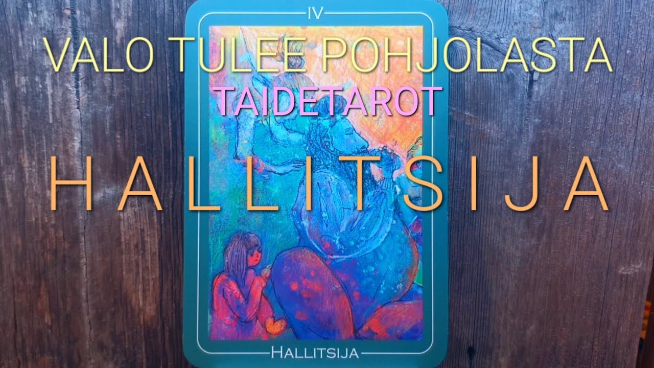 SUURET ARKANAT - HALLITSIJA IV - Valo tulee Pohjolasta TAIDETAROT - YouTube
