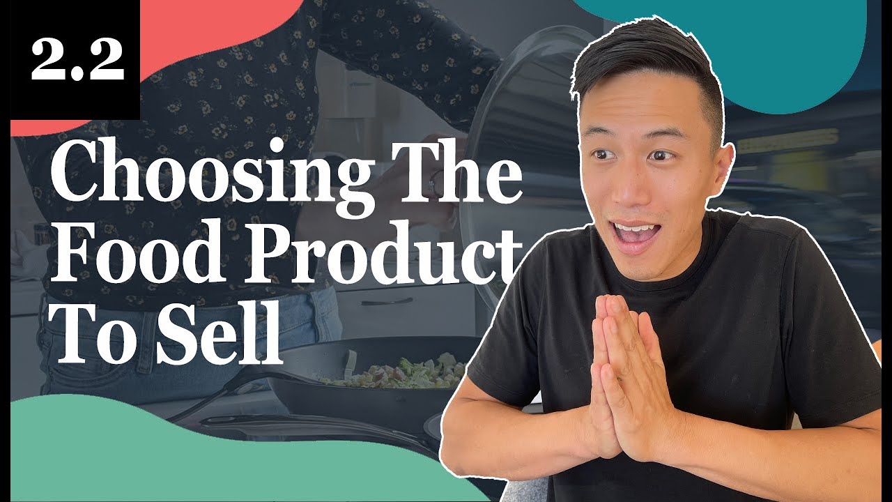 How To Choose The RIGHT Food Product To Sell - 2.2 Foodiepreneur’s ...