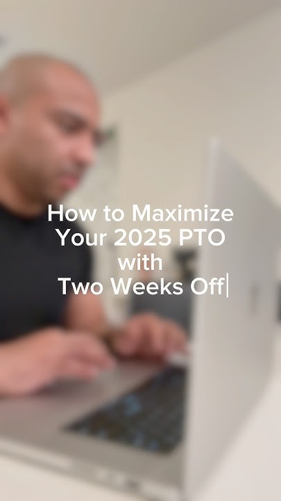 Maximize 2 weeks of PTO into 8 vacations in 2025. Plan smart! #TimeOffTips #PTOHacks - YouTube