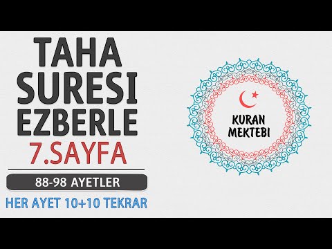Taha suresi 7.sayfa ezberle 10 tekrar+10 tekrar