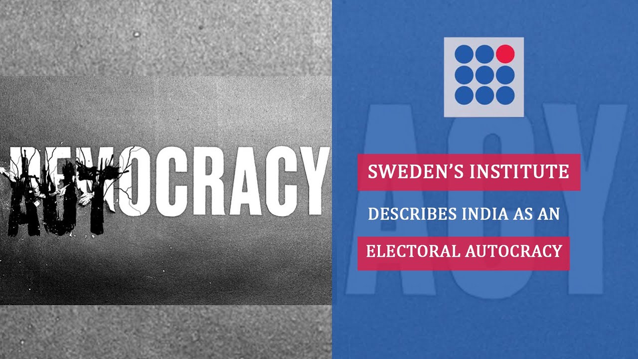 Sweden’s Institute describes India as an Electoral Autocracy - YouTube