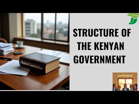 Structure of The Kenyan Government Explained | 3 Arms + Devolution Made ...